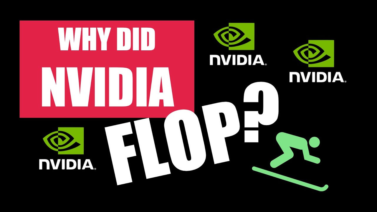 WHY DID NVIDIA FLOP? - YouTube