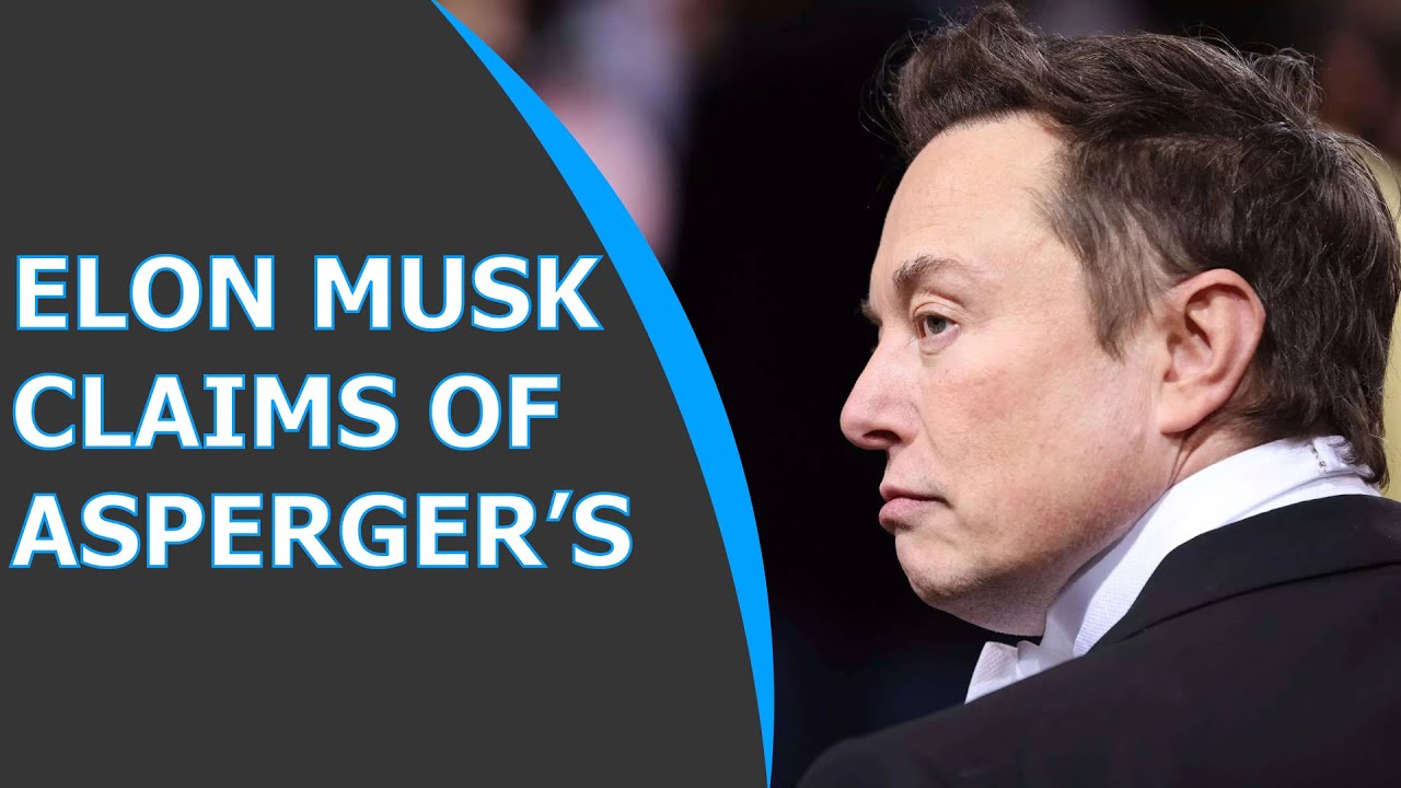 Elon Musk Claims of Asperger's - YouTube
