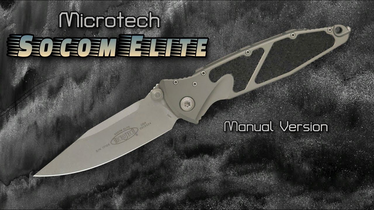 Microtech Socom Elite Manual: Revisiting a Classic EDC Battle Blade in ...