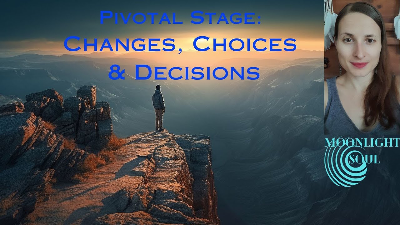 Pivotal Stage: Changes, Choices & Decisions - YouTube