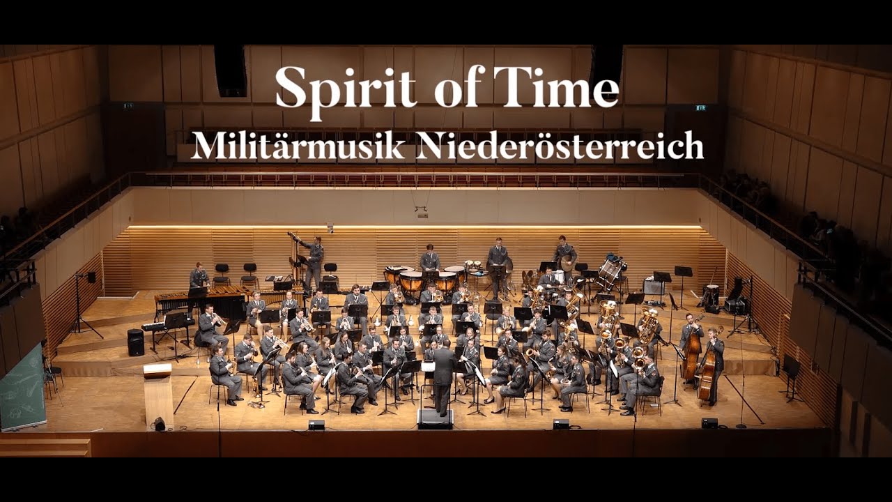 Spirit of Time (Otto M. Schwarz) - Militärmusik Niederösterreich - YouTube