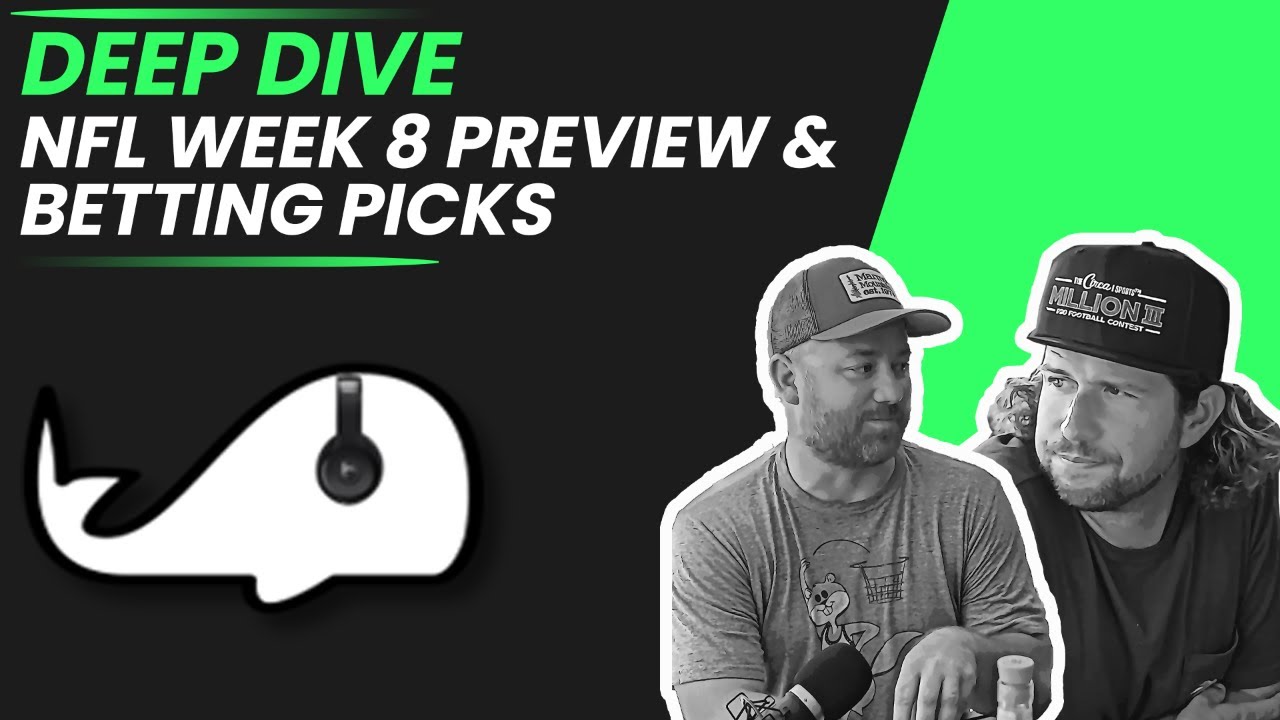 Deep Dive - NFL Week 8 Preview, Predictions & Free Betting Picks - YouTube