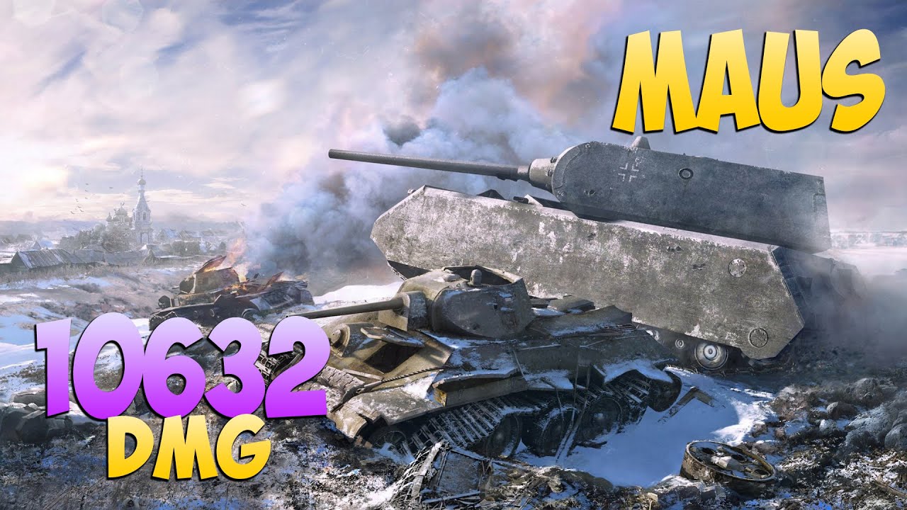 Maus - 3 Frags 10.6K Damage - Not to blame! - World Of Tanks - YouTube