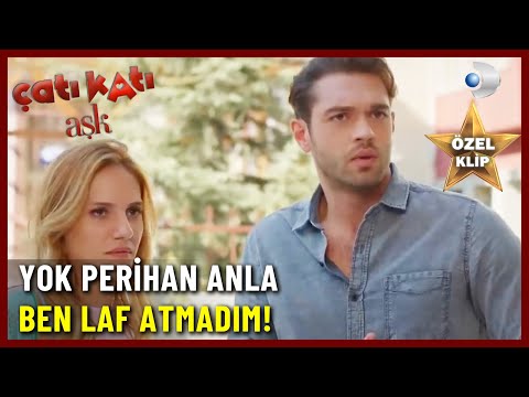 Yok Perihan Abla Ben Laf Atmadım! - Çatı Katı Aşk Özel Klip