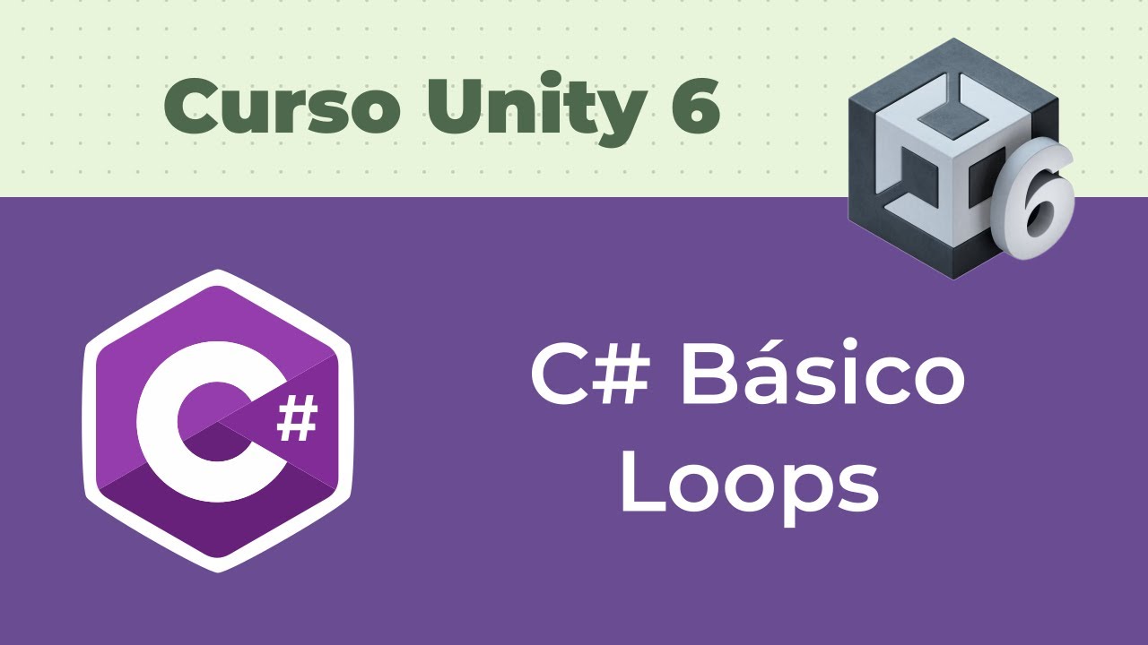 Programação C# Básico - Loops [10#] Curso Unity 6 - Módulo 1 - YouTube