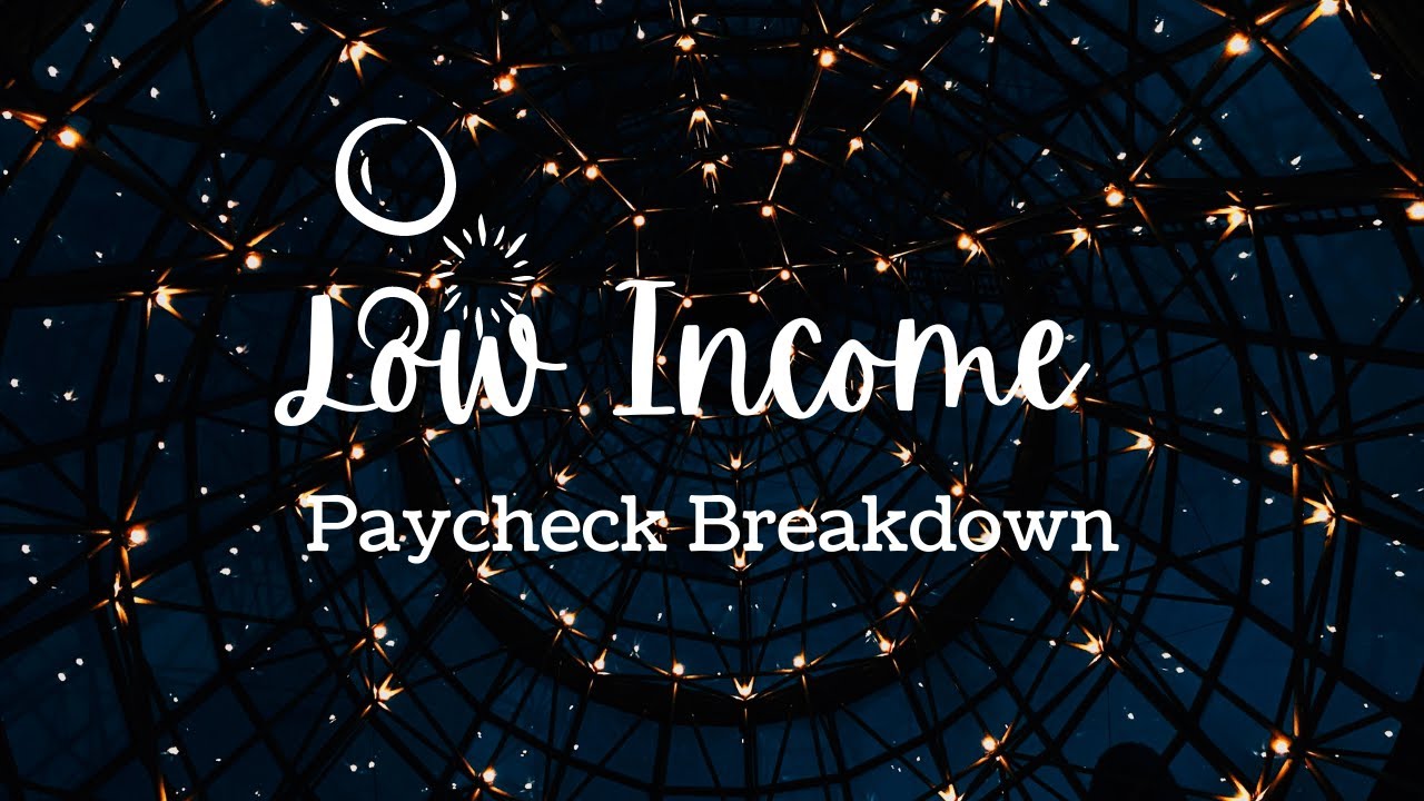 Low Income: Paycheck #2 Breakdown - YouTube