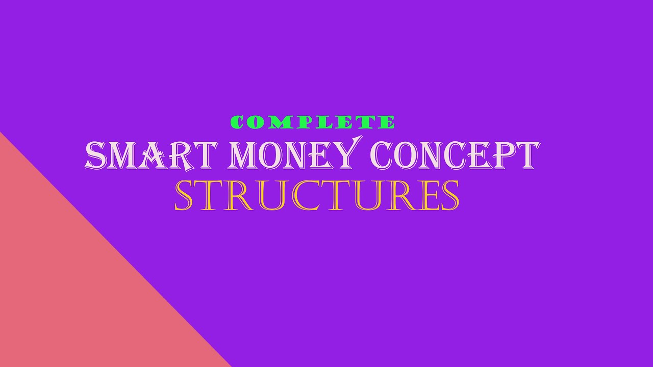 COMPLETE forex SMC STRUCTURES IN A GLIMBS - YouTube