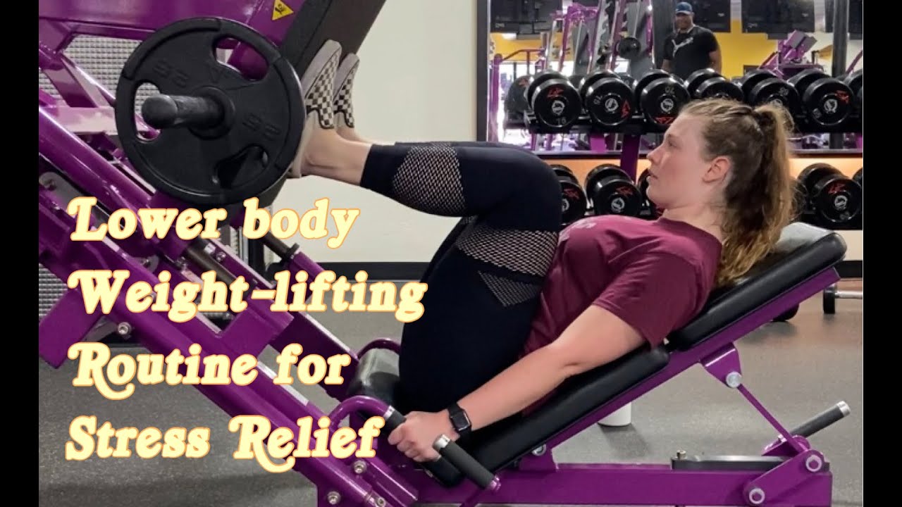 LOWER BODY WEIGHT-LIFTING ROUTINE FOR STRESS RELIEF - YouTube