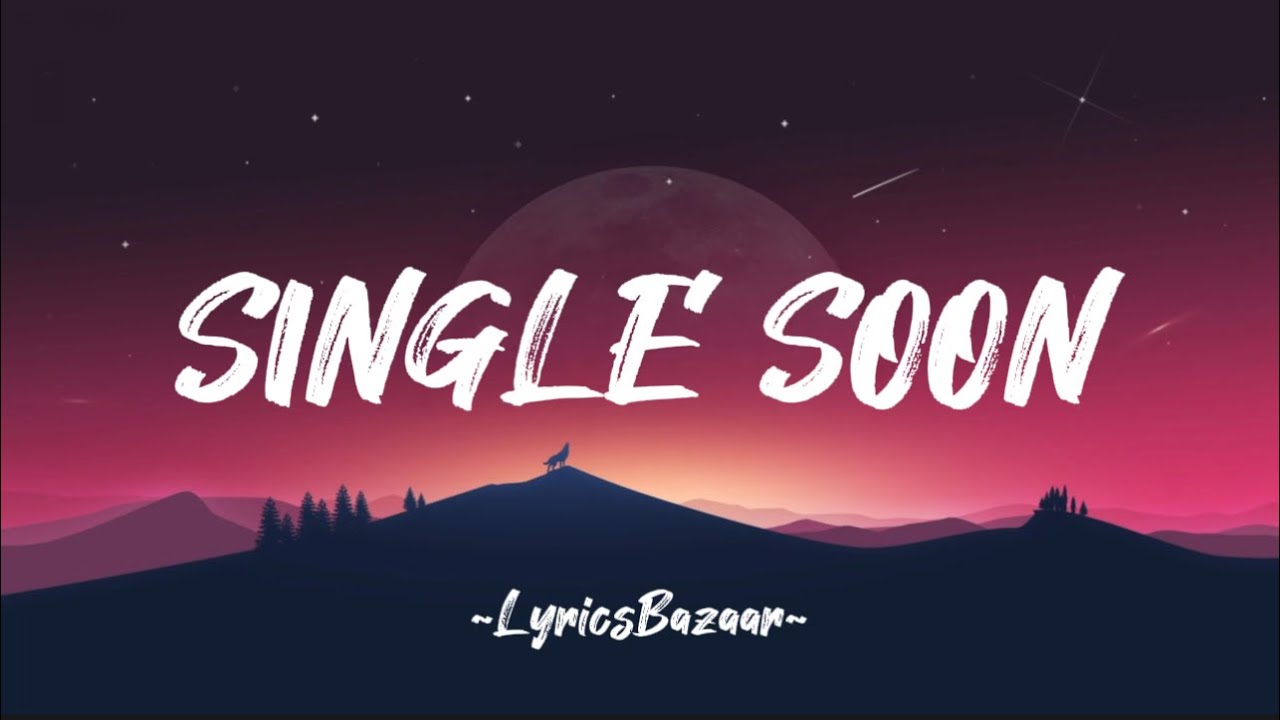 Single Soon - Selena Gomez (Lyrics) - YouTube