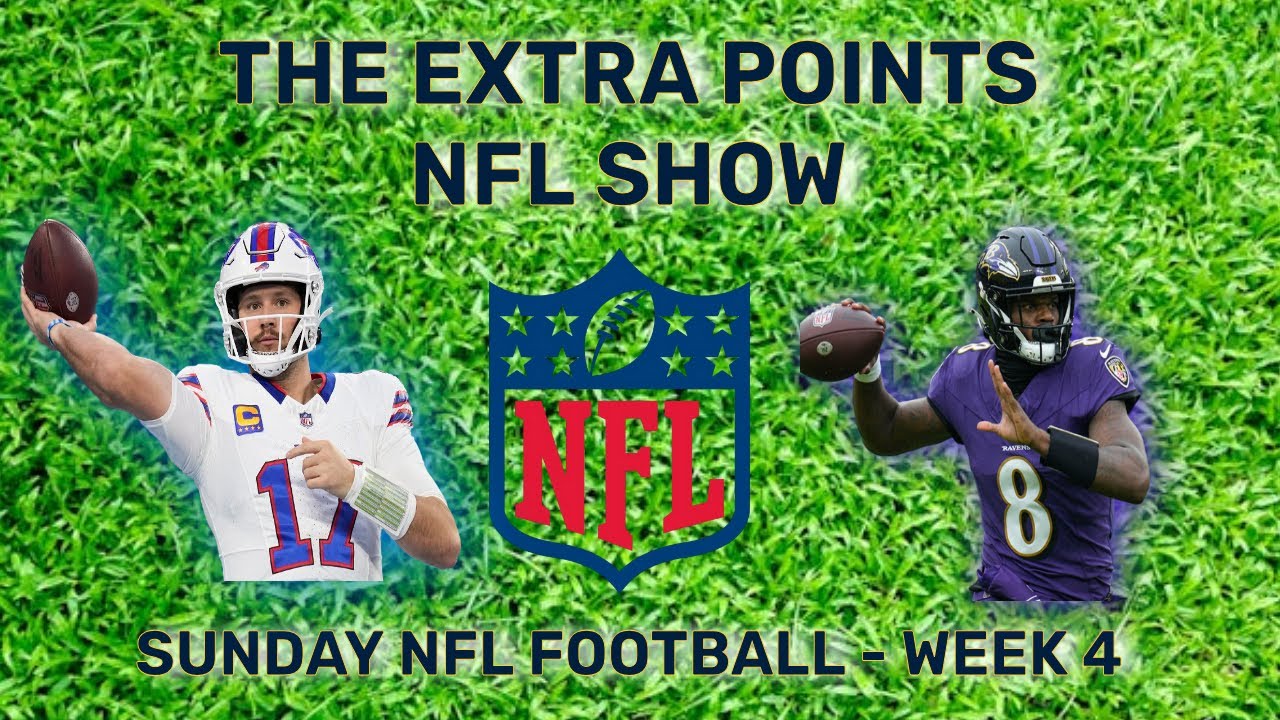 THE EXTRA POINTS NFL SHOW -SUNDAY WEEK 4 - YouTube