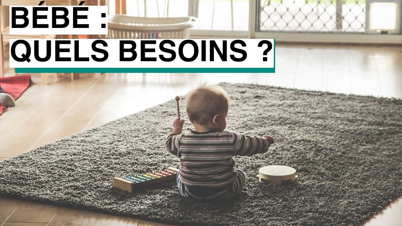 De quoi a besoin un bébé ? 6 conseils à mettre en oeuvre - YouTube