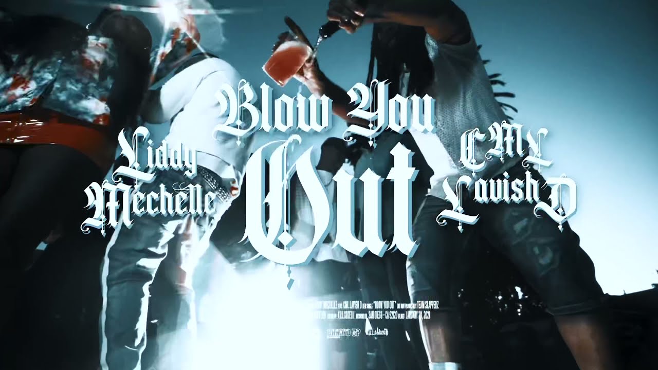 LIDDY MECHELLE FT C.M.L Blow You Out - YouTube