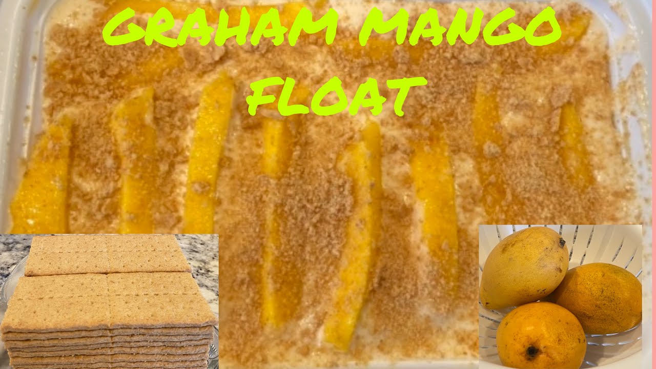 HOW TO MAKE MY GRAHAM MANGO FLOAT (MY VERSION) - YouTube