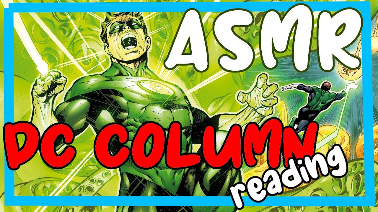[ ASMR ] DC Comics Column Reading〖 + Green Lantern Oaths 〗 - YouTube