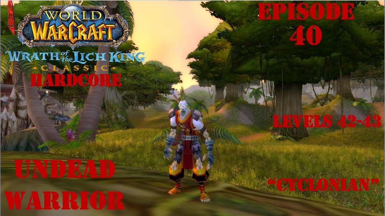 Let's Play World of Warcraft: WotLK Classic Hardcore | "Cyclonian ...