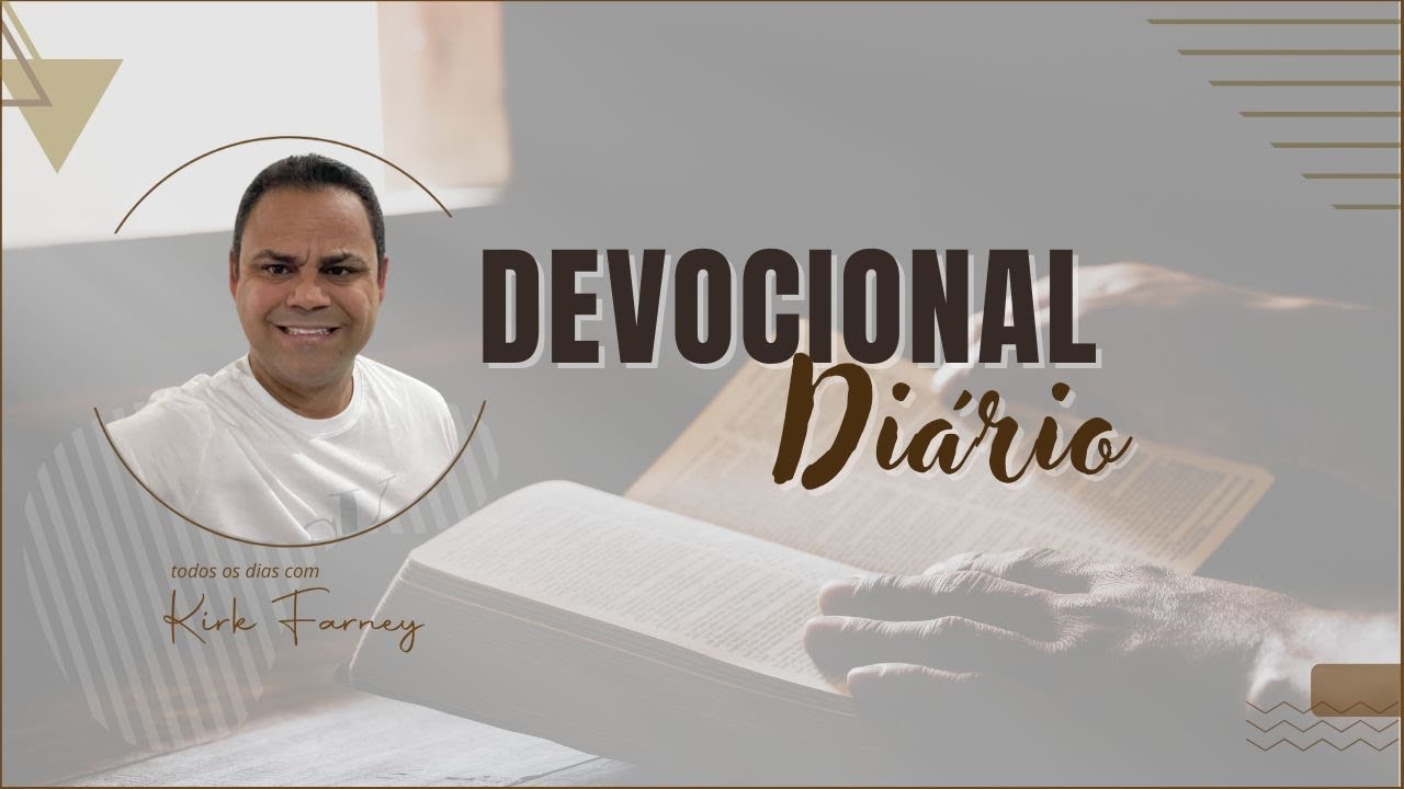 DEVOCIONAL CAFÉ COM DEUS PAI. 06/03/24 - Kirk Farney - YouTube