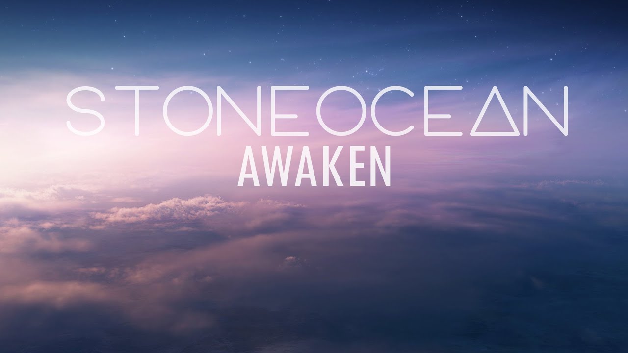 StoneOcean - Awaken [DEEP | STORY] - YouTube