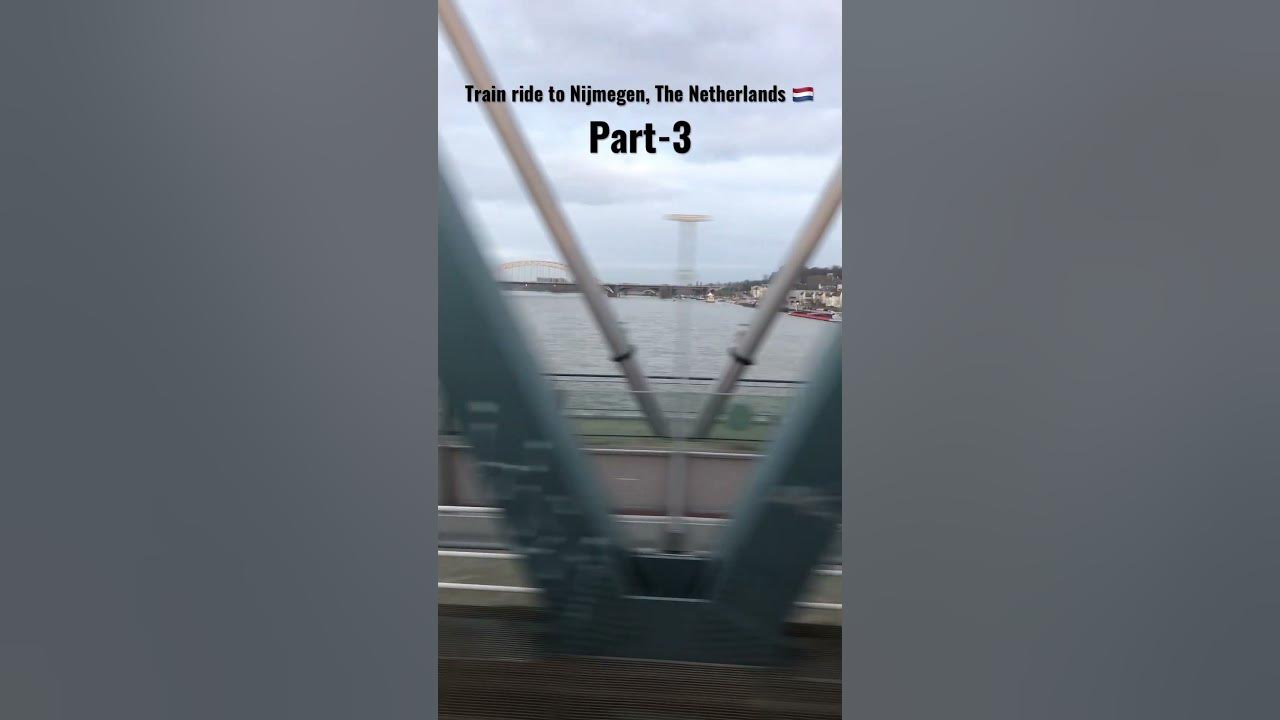 Train ride to Nijmegen, The Netherlands 🇳🇱 Part-3 #travel #travelvlog # ...