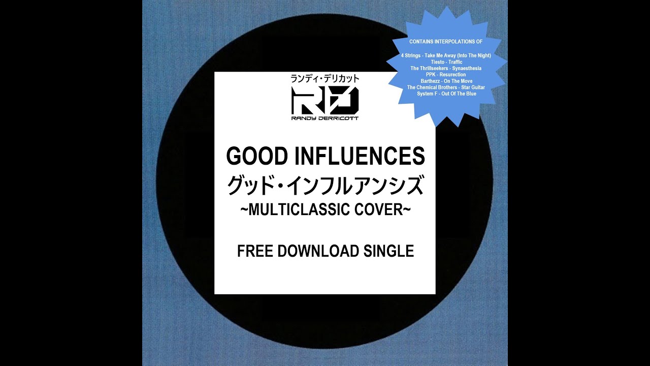 Randy Derricott - Good Influences ~Multiclassic Cover~ - YouTube