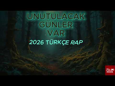 “Unutulacak Günler Var - Duygusal Rap Şarkı | Yeni Türkçe Rap 2026”