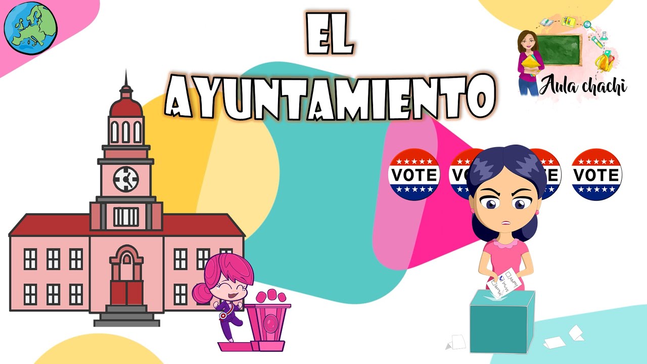 El Ayuntamiento | Aula chachi - Vídeos educativos para niños - YouTube