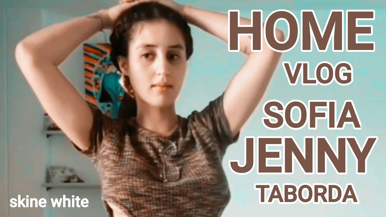 Sofia jenny new HD vedio || new home vlog || sofia taborda - YouTube