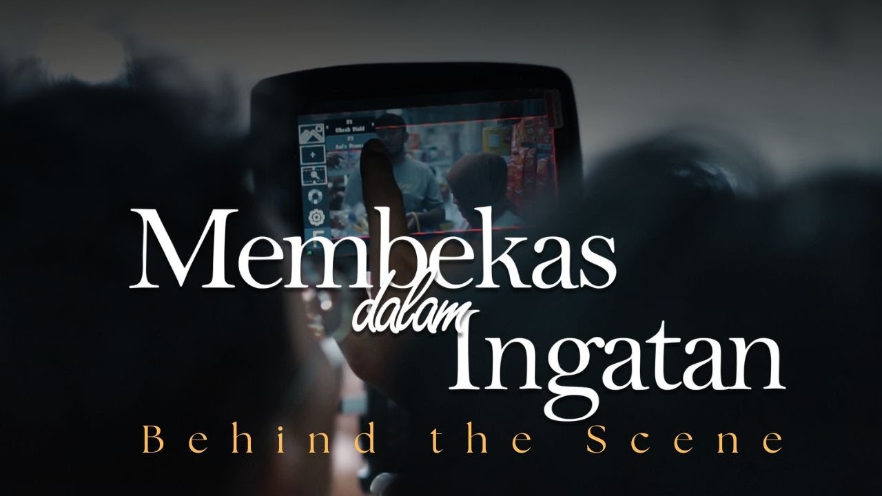 Behind The Scenes 'Membekas Dalam Ingatan' - YouTube