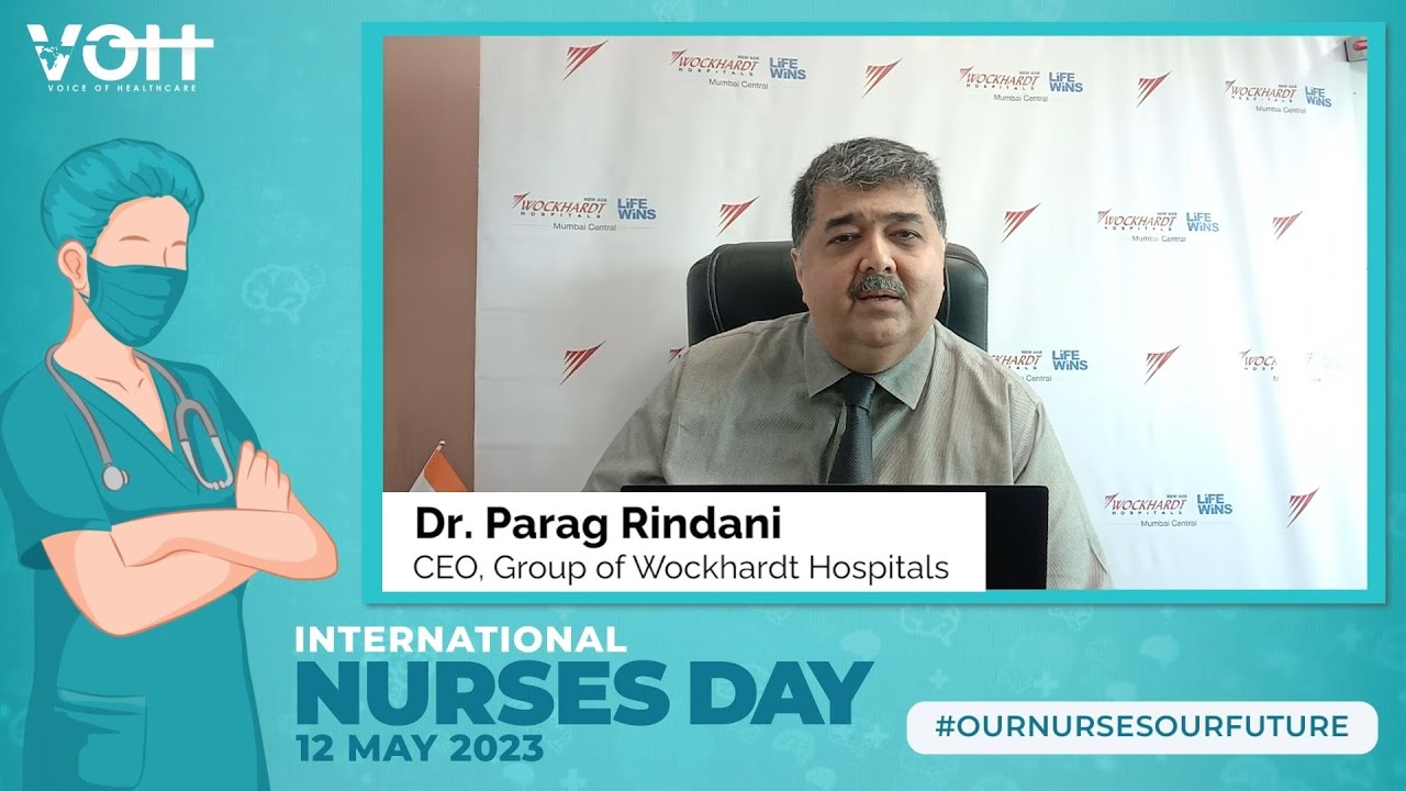 International Nurses Day | A message from Dr Parag Rindani, CEO, Group ...