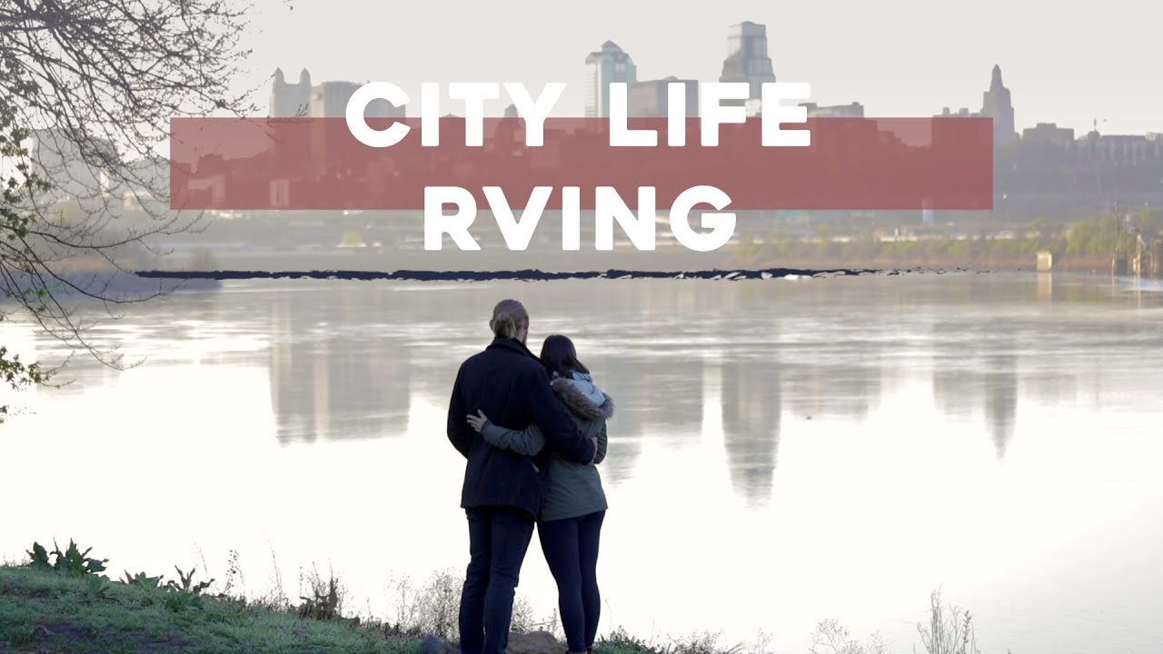 City Life RVing | Camping in a City | Kansas City | Wild Hixsons - YouTube