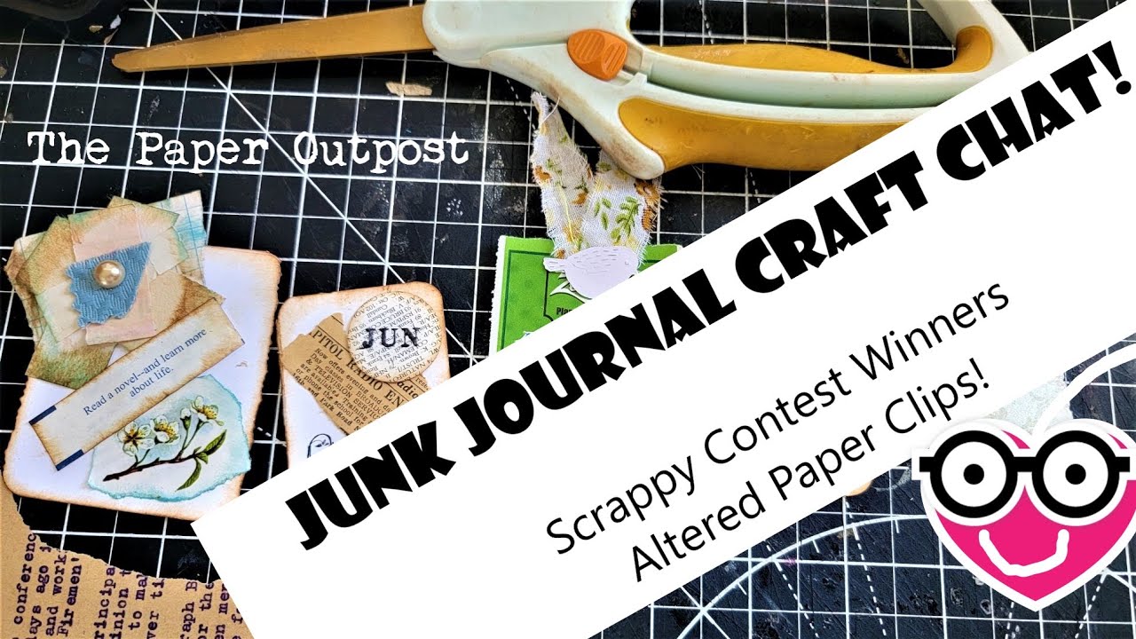 JUNK JOURNAL Craft Chat! Altered Paper Clips! SCRAPPY CONTEST WINNERS ...