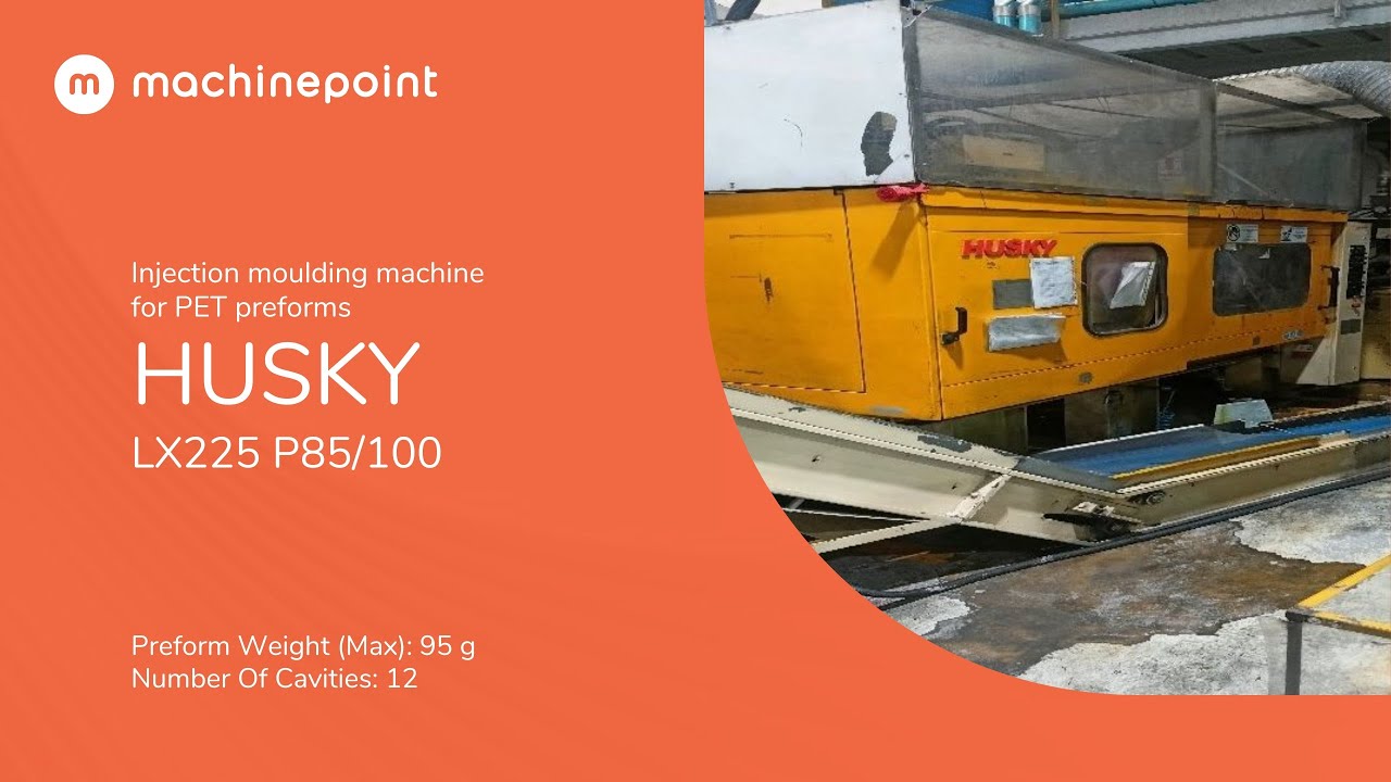 HUSKY LX225 P85/100 Injection moulding machine for PET preforms | HUSKY ...