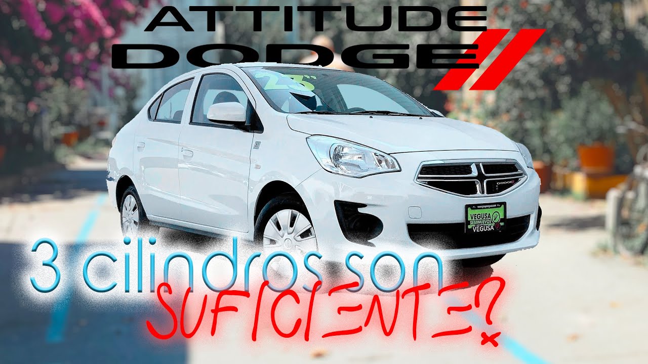 Comprar un DODGE ATTITUDE ¿Vale la pena un 3 cilindros?. ¿Qué tan ...