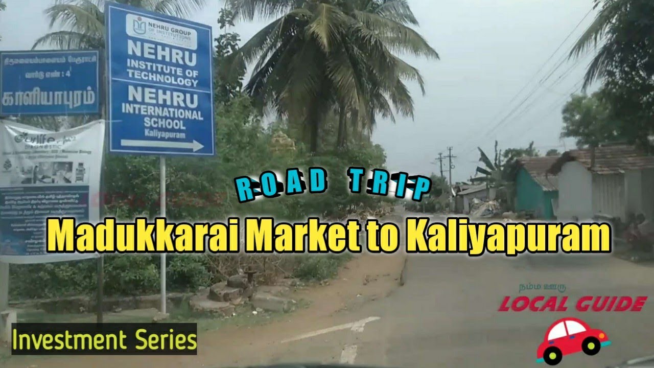 Road Trip from Madukkarai Market to Kaliyapuram |roadtrip|vlog ...