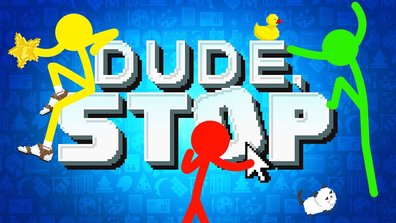 Dude... JUST STOP! | Dude, Stop - YouTube