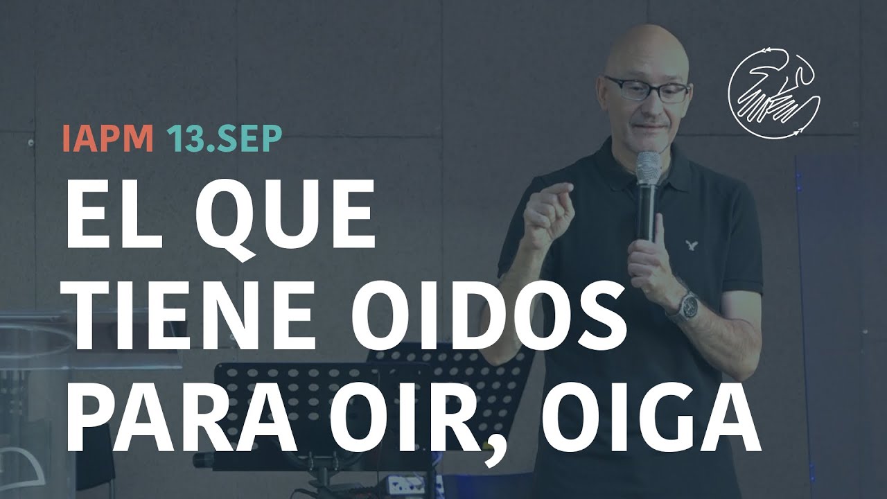 El que tiene oídos para oír, oiga | IAPM Lengua de signos - YouTube
