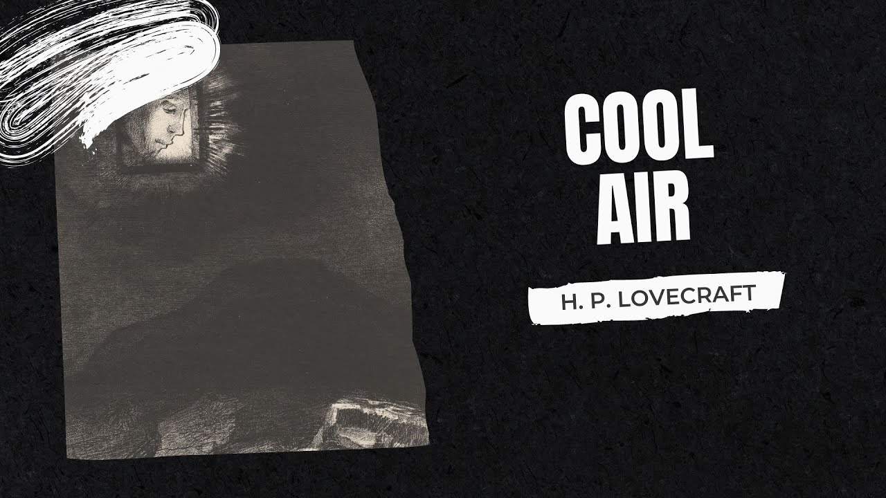 Cool Air by H. P. Lovecraft - Audiobook - YouTube