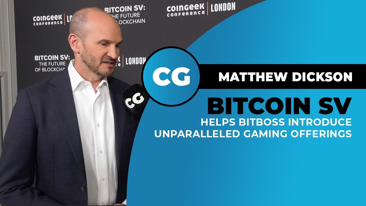 Matthew Dickson of BitBoss discusses online gambling with Bitcoin SV ...