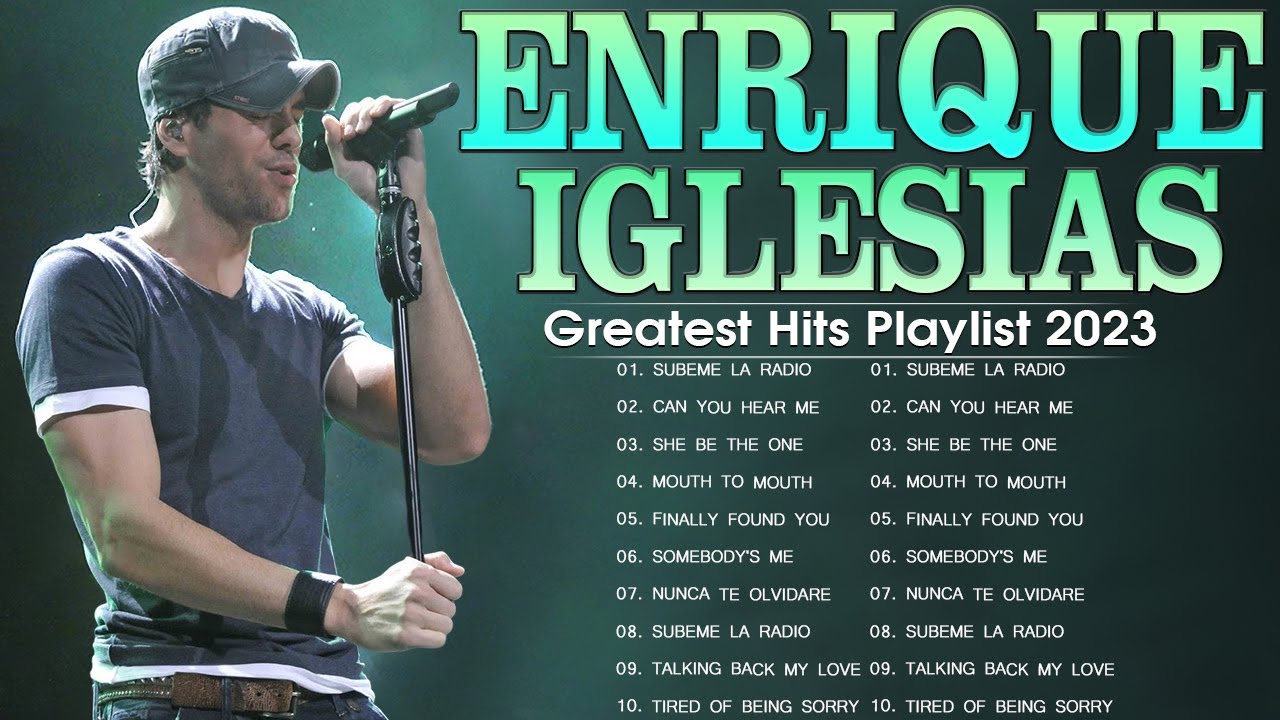 Enrique Iglesias Greatest Hits - Best Enrique Iglesias Songs - Enrique ...