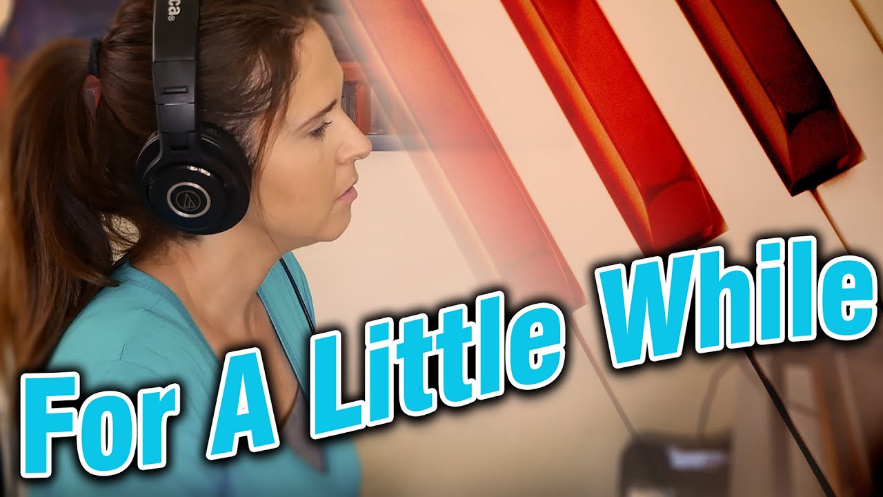 For A Little While YouTube for-a-little-while-youtube