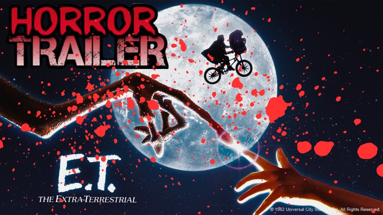 E.T. | Recut as a HORROR TRAILER - YouTube