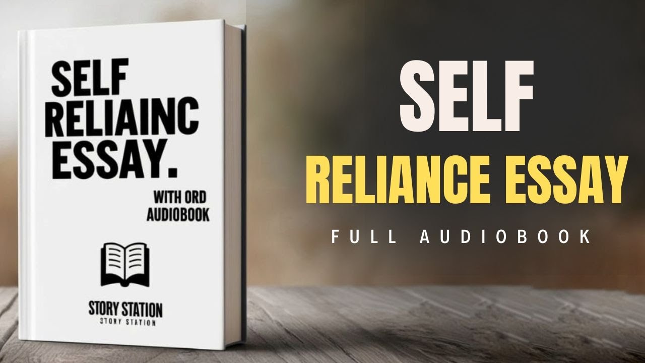 Self Reliance Essay by Ralph Waldo Emerson | FULL Audiobook - YouTube
