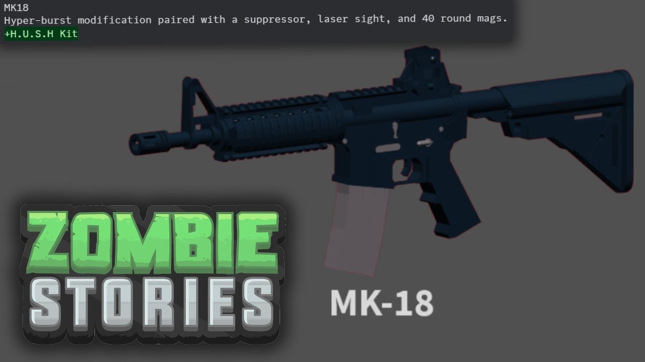 [REMOVED] MK18 HUSH Kit | Mod Showcase | Zombie Stories - YouTube