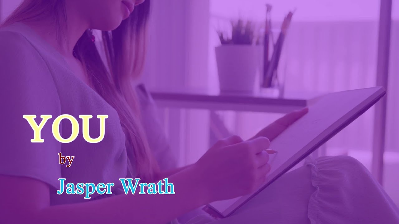 You by Jasper Wrath (unofficial music video) - YouTube