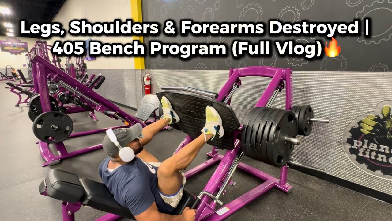 Legs, Shoulders & Forearms Destroyed | 405 Bench Program (Full Vlog ...