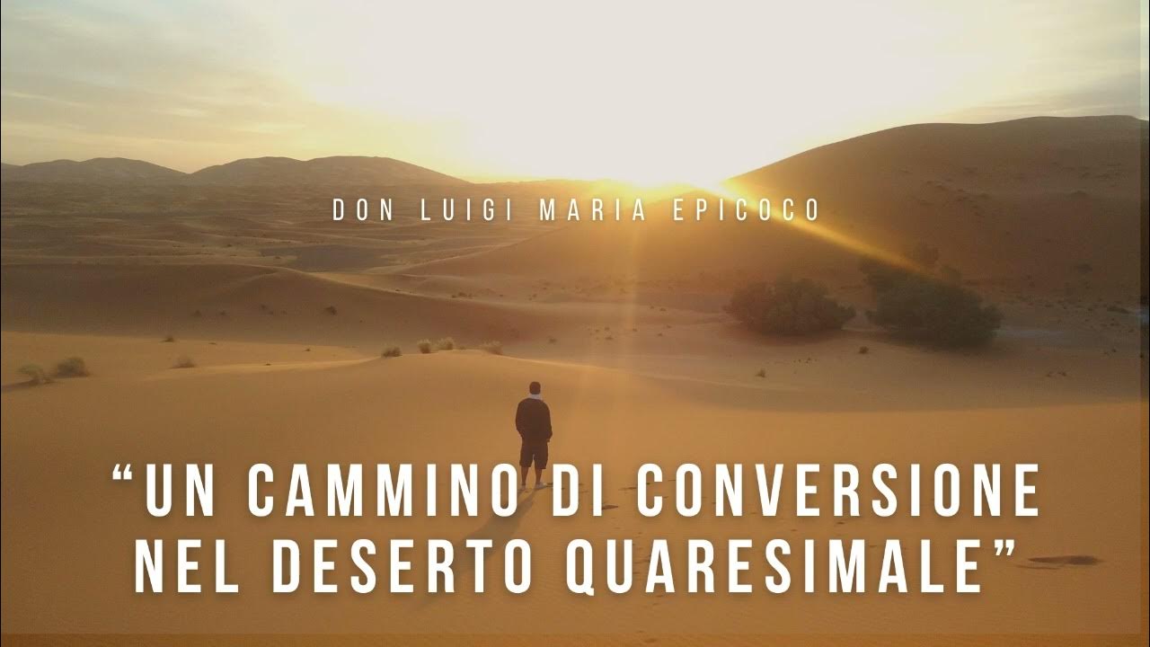 Don Luigi Maria Epicoco - Un cammino di conversione nel deserto quaresimale - YouTube