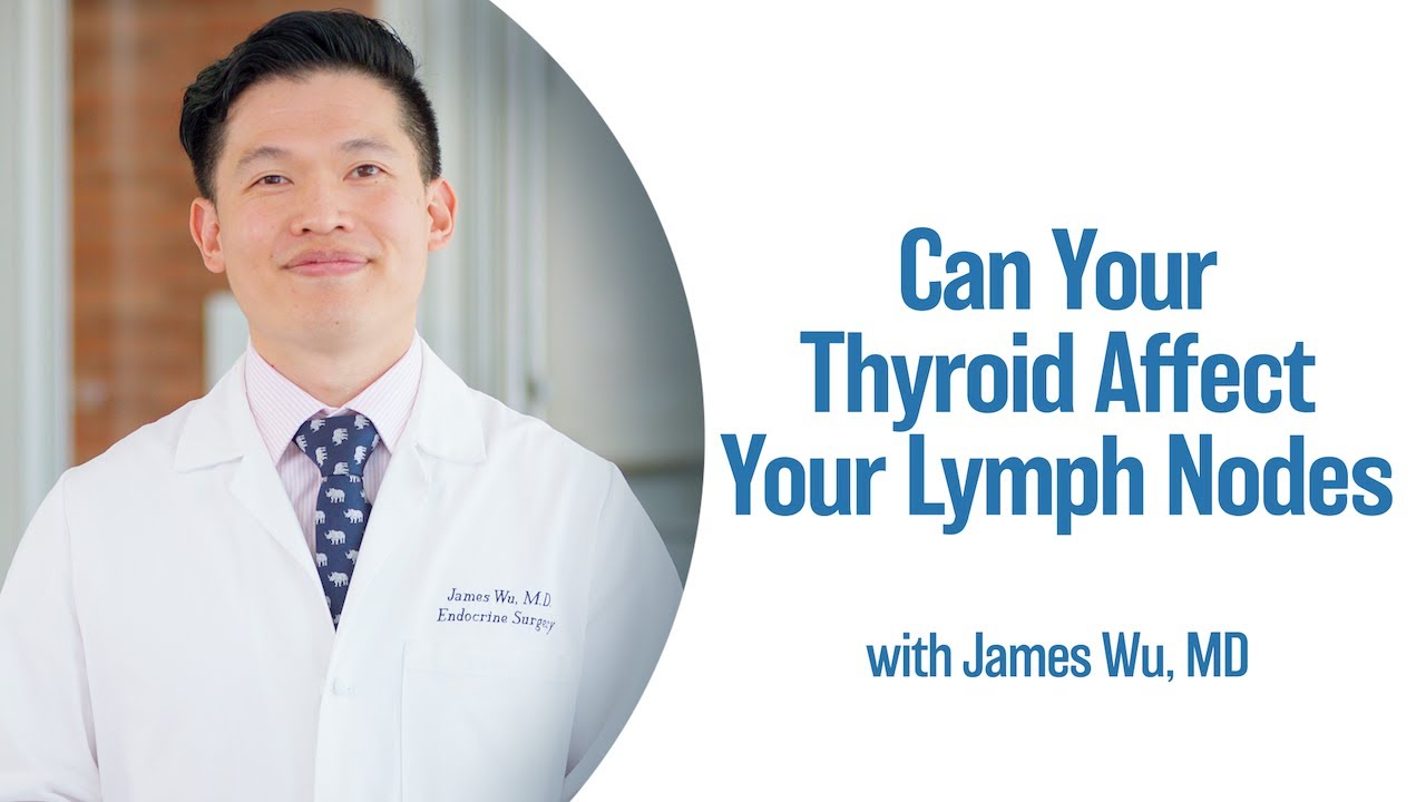 Can Your Thyroid Affect Your Lymph Nodes Ucla Endocrine Center Youtube