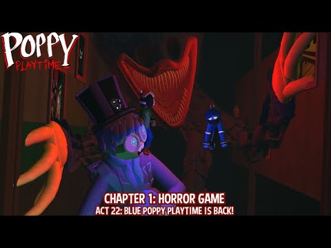 BLUE POPPY PLAYTIME IS BACK! (Poppy Playtime Chapter 3 Part 1) - YouTube