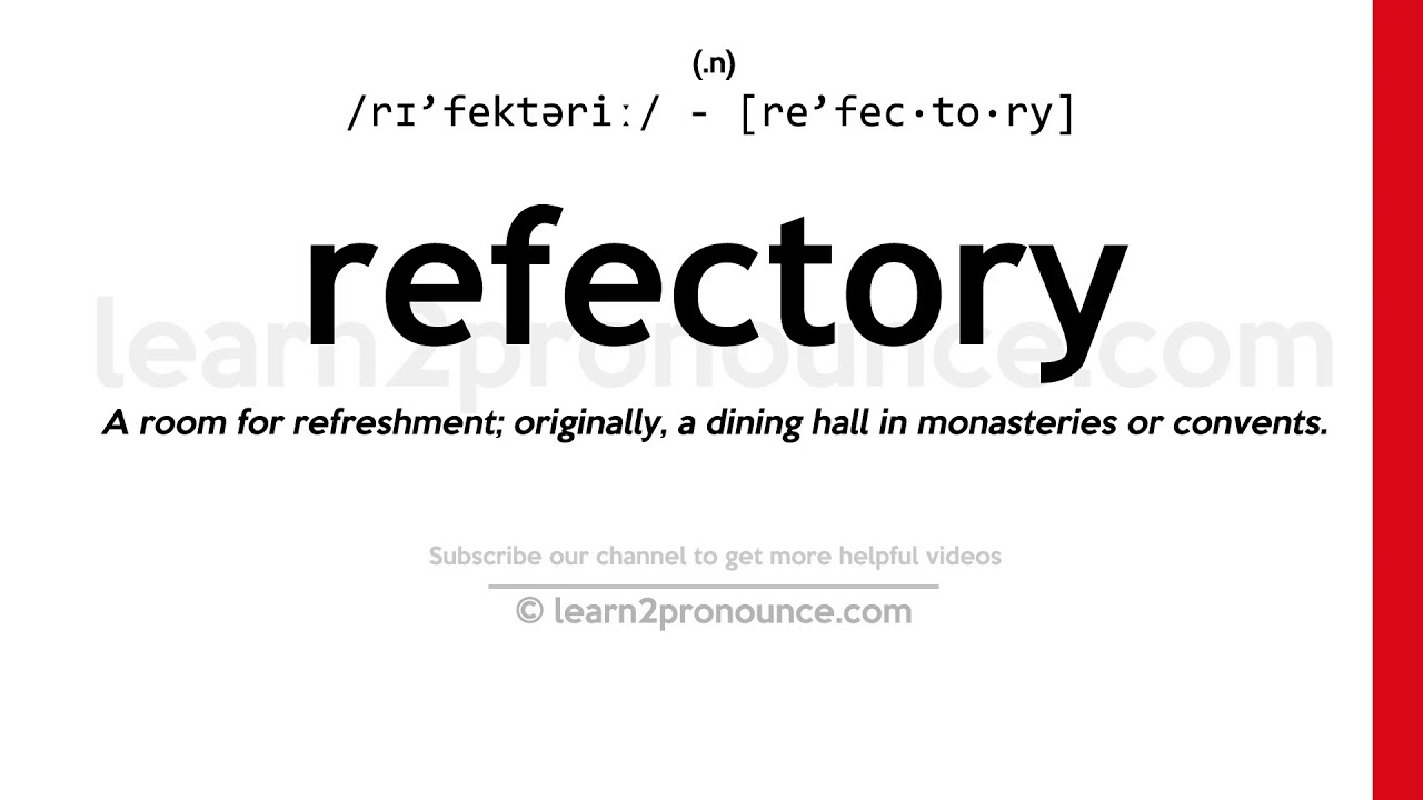 Pronunciation of Refectory | Definition of Refectory - YouTube