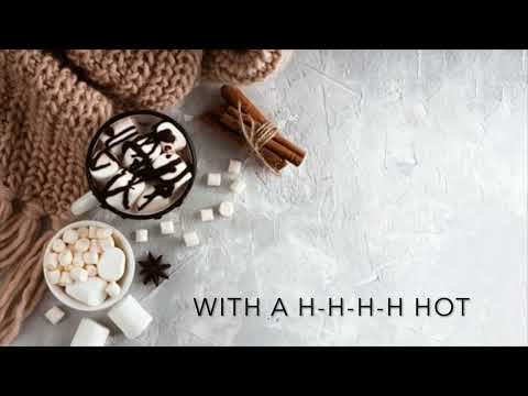 Hot Cup of Cocoa   Lyrics
