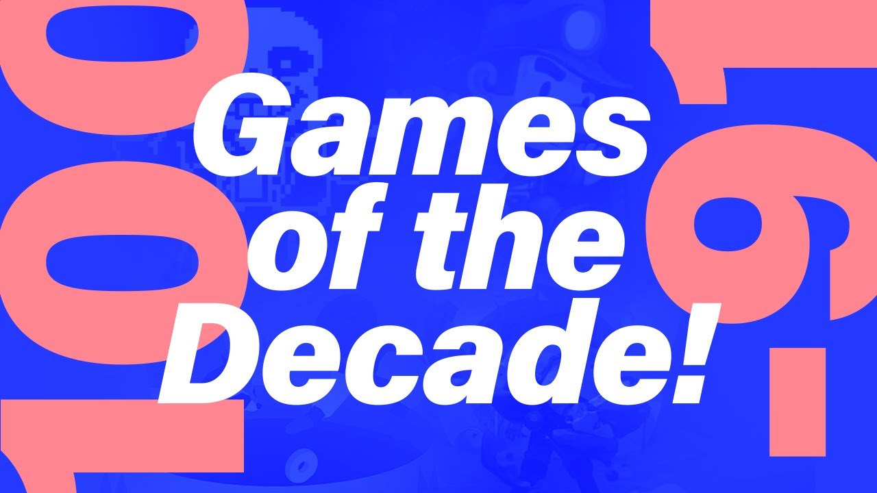 The 100 Best Games of the Decade (2010 - 2019): #100 - #91 - YouTube